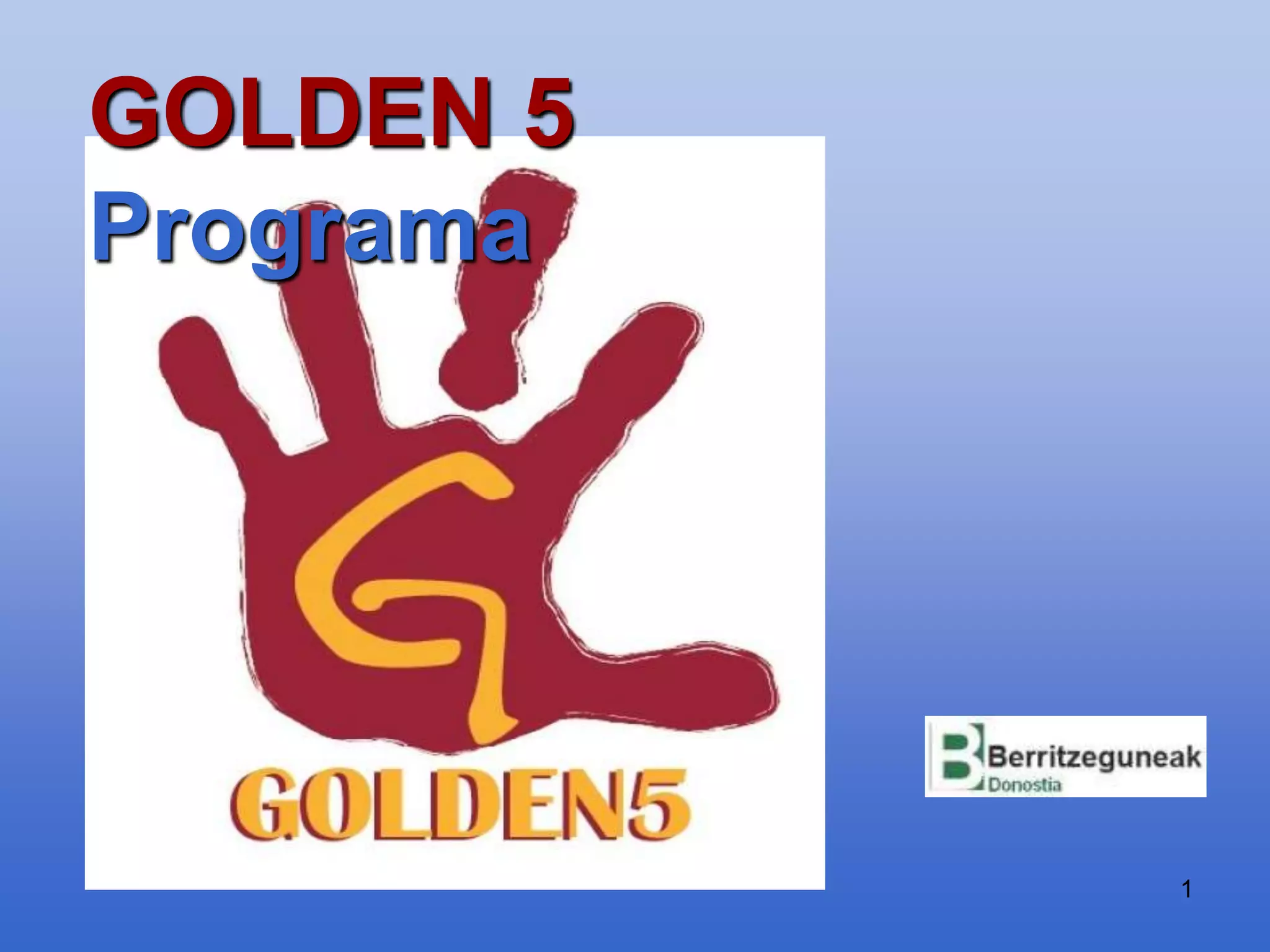 Zer da Golden 5 | PPTX