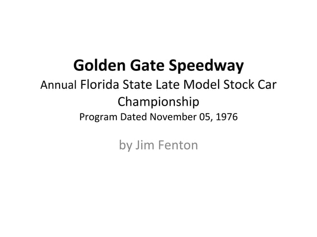 Golden gate speedway florida 200 program 1976 | PPT