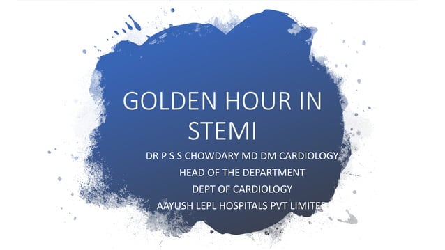 GOLDEN HOUR IN ST Elevation Myocardialinfarction | PPTX | Heart and ...