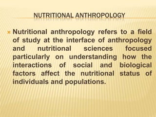 NUTRITIONAL ANTHROPOLOGY-Learning for Success: JHARKHAND | PPT