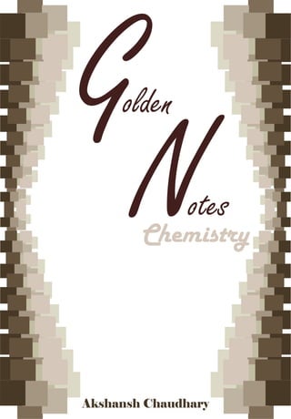 Golden Notes - Chemistry - Akshansh | PDF
