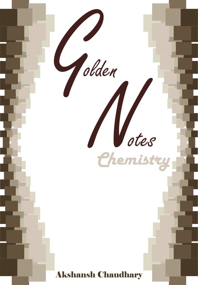 Golden Notes - Chemistry - Akshansh | PDF
