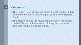 Golden ratio and Fibonacci series | PPTX