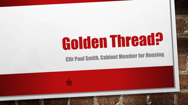 Golden thread - Housing Strategy | PPTX | Government Support and ...