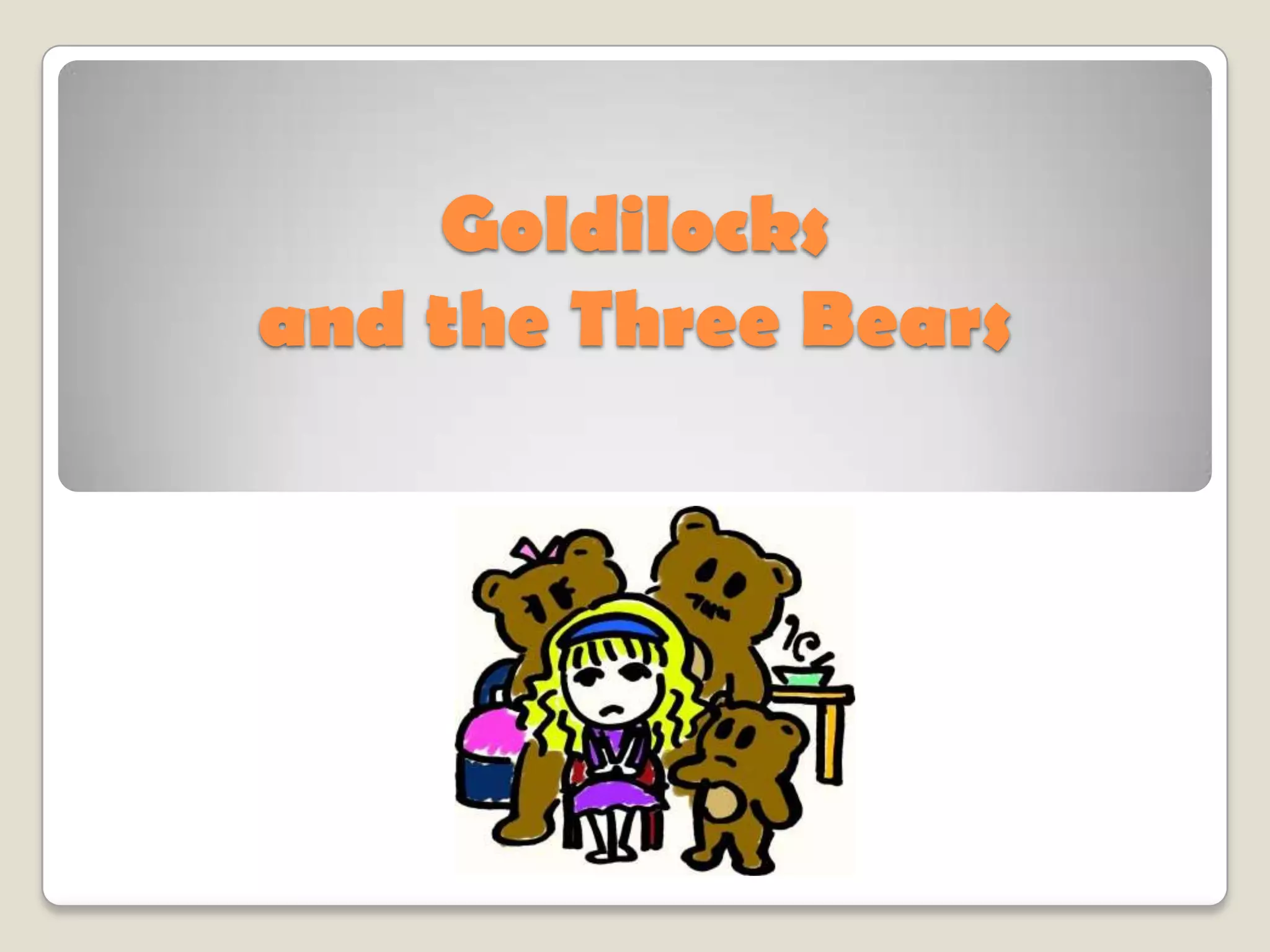 Goldilocks | PPTX