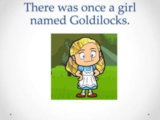 Goldilocks | PPT
