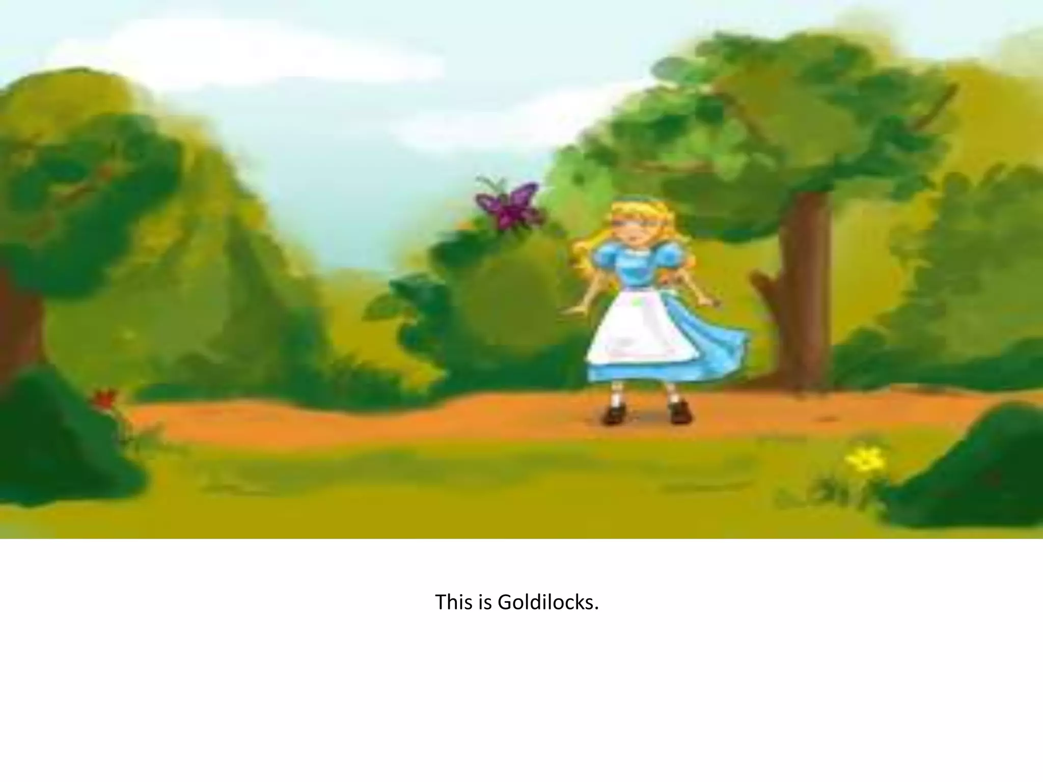 Goldilocks | PPTX