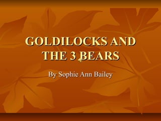 Goldilocks and the 3 bears | PPT