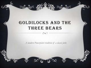 Goldilocks and the three bears | PPTX