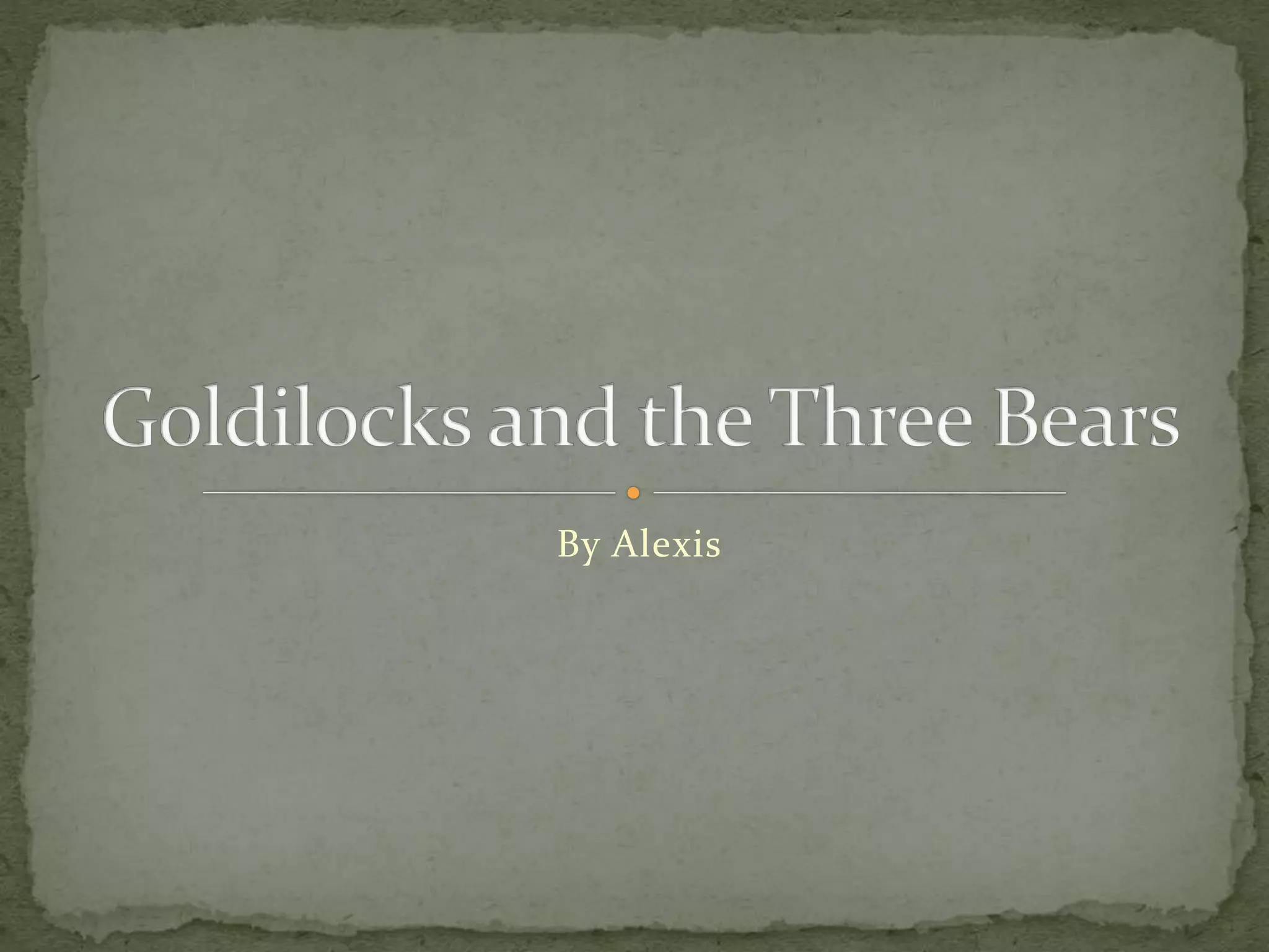 Goldilocks and the three bears | PPT