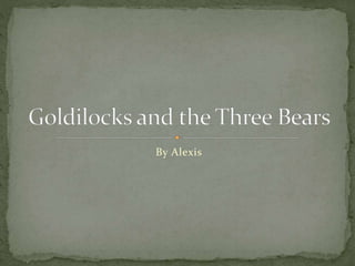 Goldilocks and the three bears | PPT