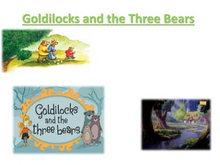 Goldilocks and the three bears | PPTX