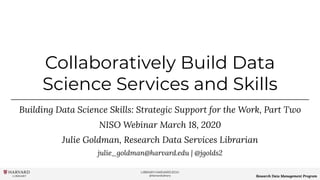 Goldman "Collaboratively Build Data Science Services and Skills" | PPT