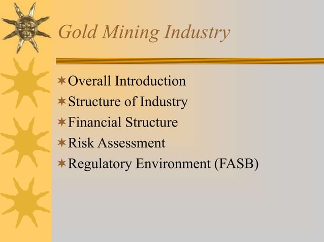 goldmine.ppt | Commodities | Economy