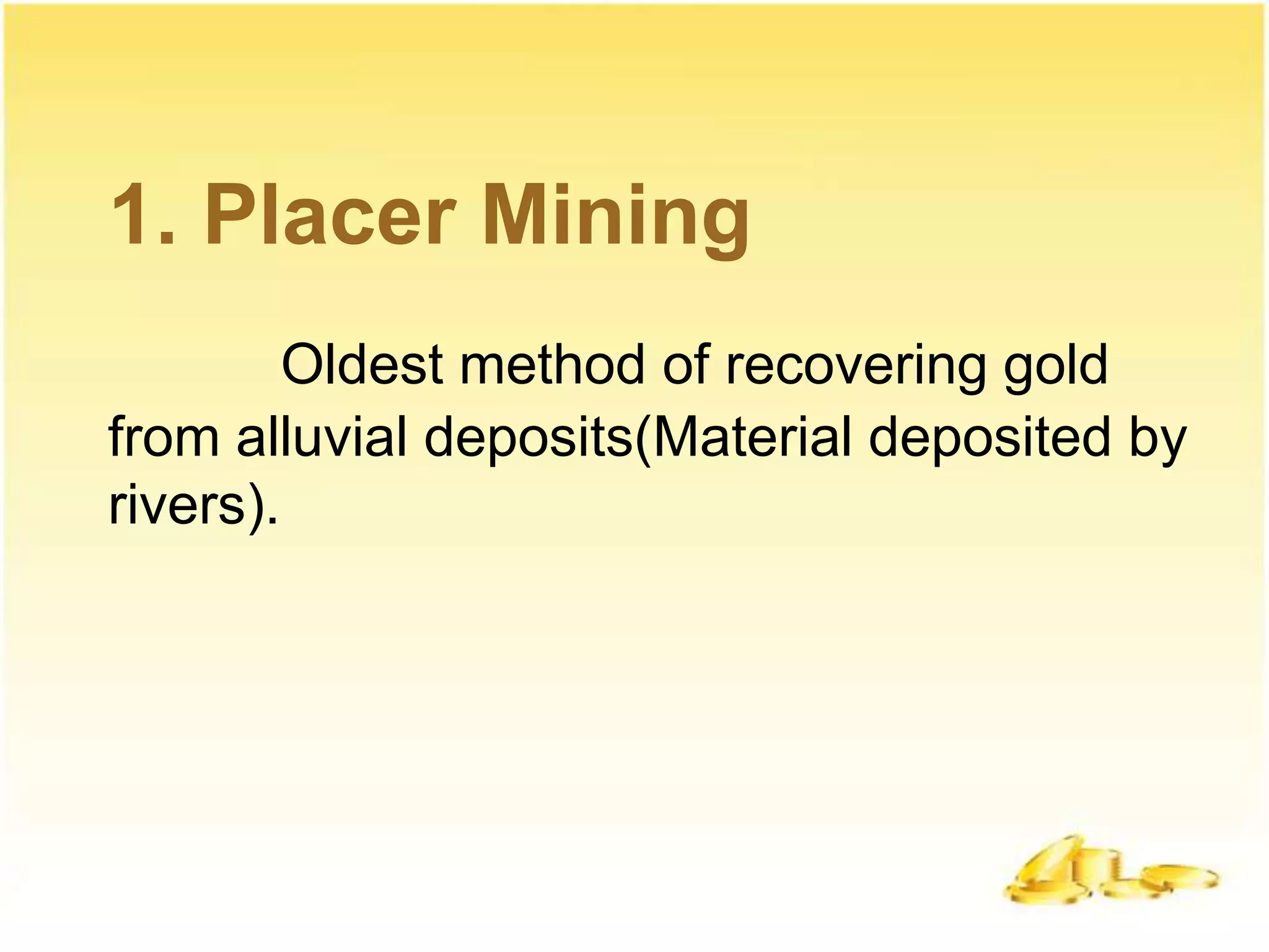Gold mining process | PPTX