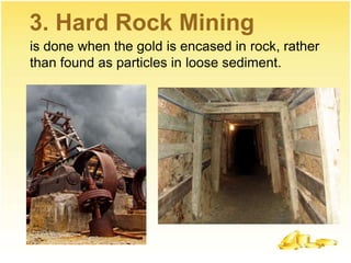 Gold mining process | PPTX