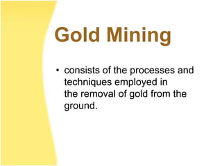 Gold Mining Process