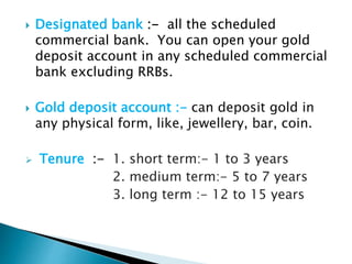 Gold monetization scheme | PPTX