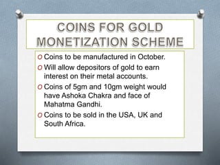 Gold monetization scheme | PPTX