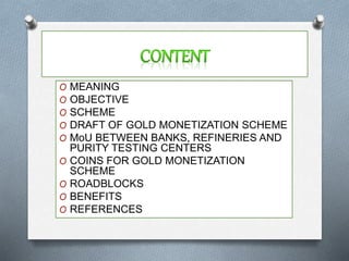 Gold monetization scheme | PPTX