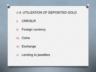 Gold monetization scheme | PPTX