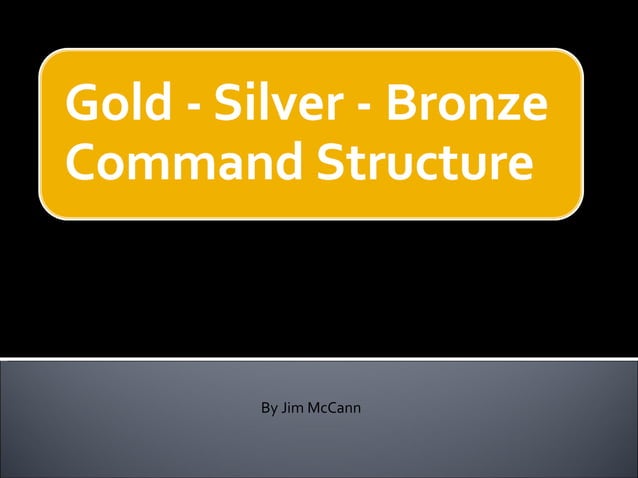 Gold Silver Bronze Command By J Mc Cann | PPT | Business | Business and ...