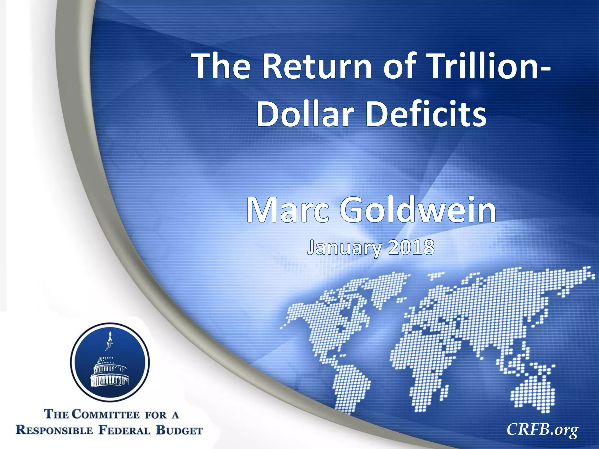 Marc Goldwein: The Return of Trillion Dollar Deficits | PPT