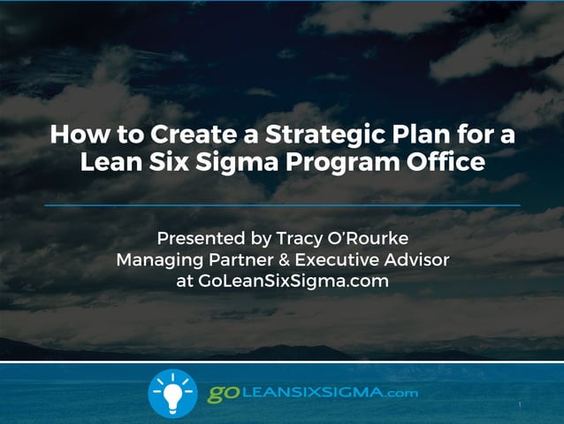 How to Create a Strategic Plan for a Lean Six Sigma Program Office ...