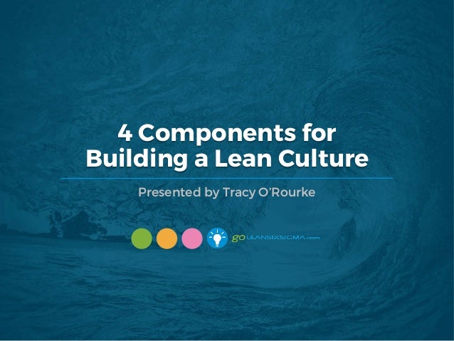 WEBINAR: 4 Components for Building a Lean Culture