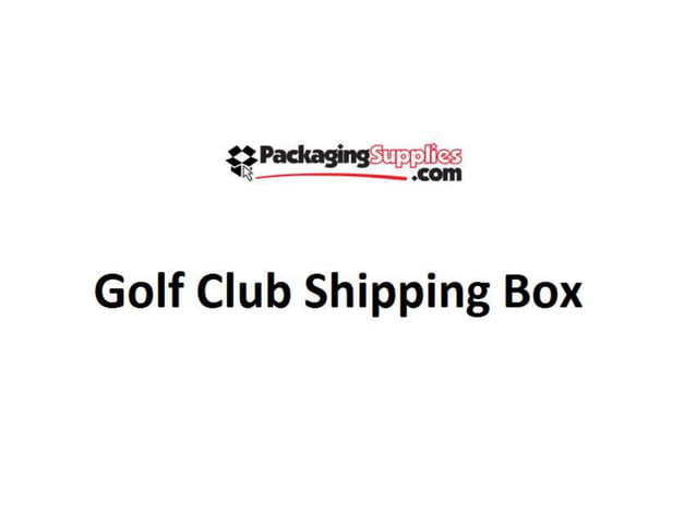 Golf club shipping box | PPTX