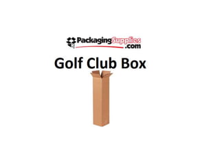 Golf club shipping box | PPT