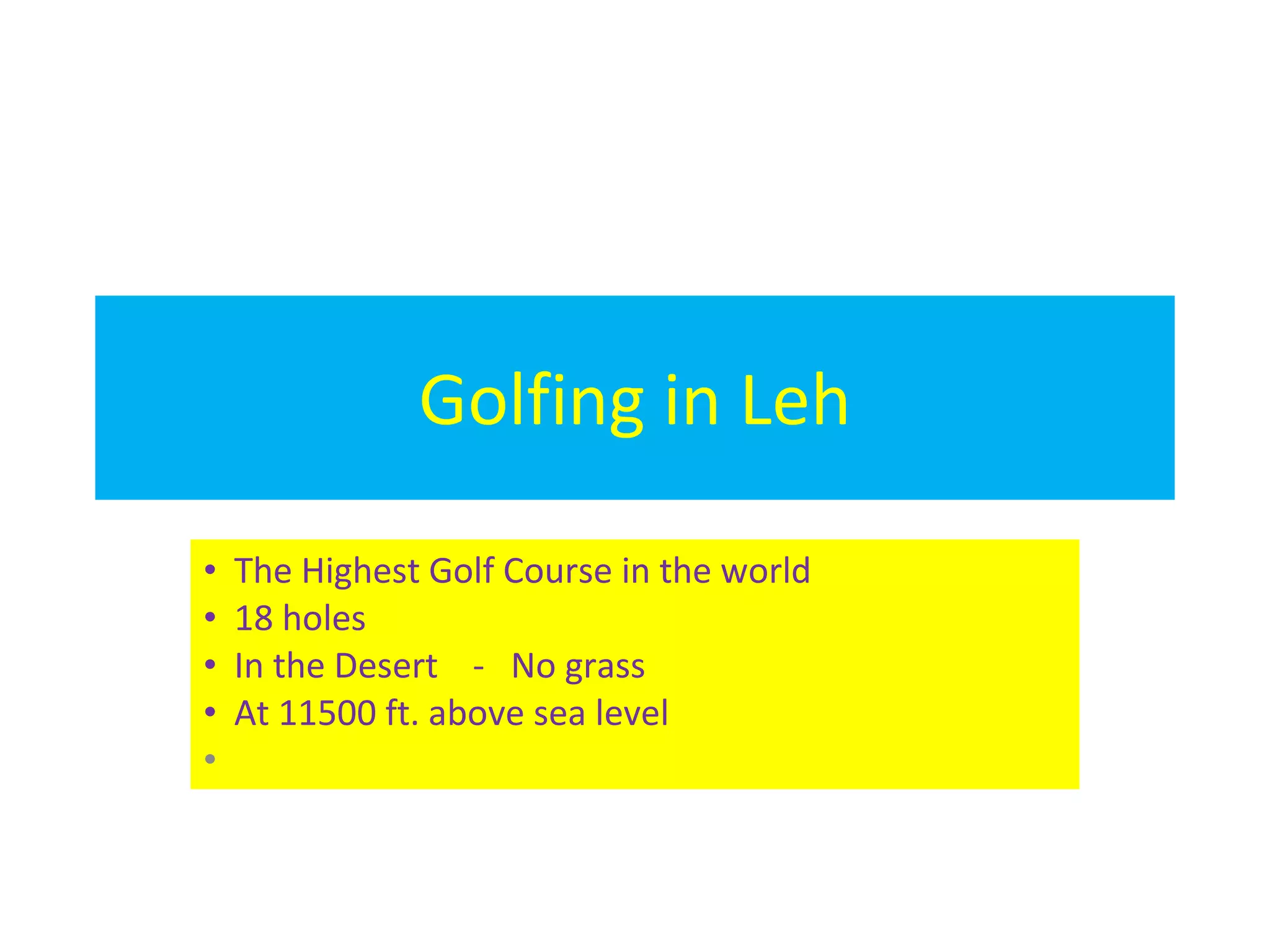 Golfing in leh, the highest golfcourse in the world | PPT