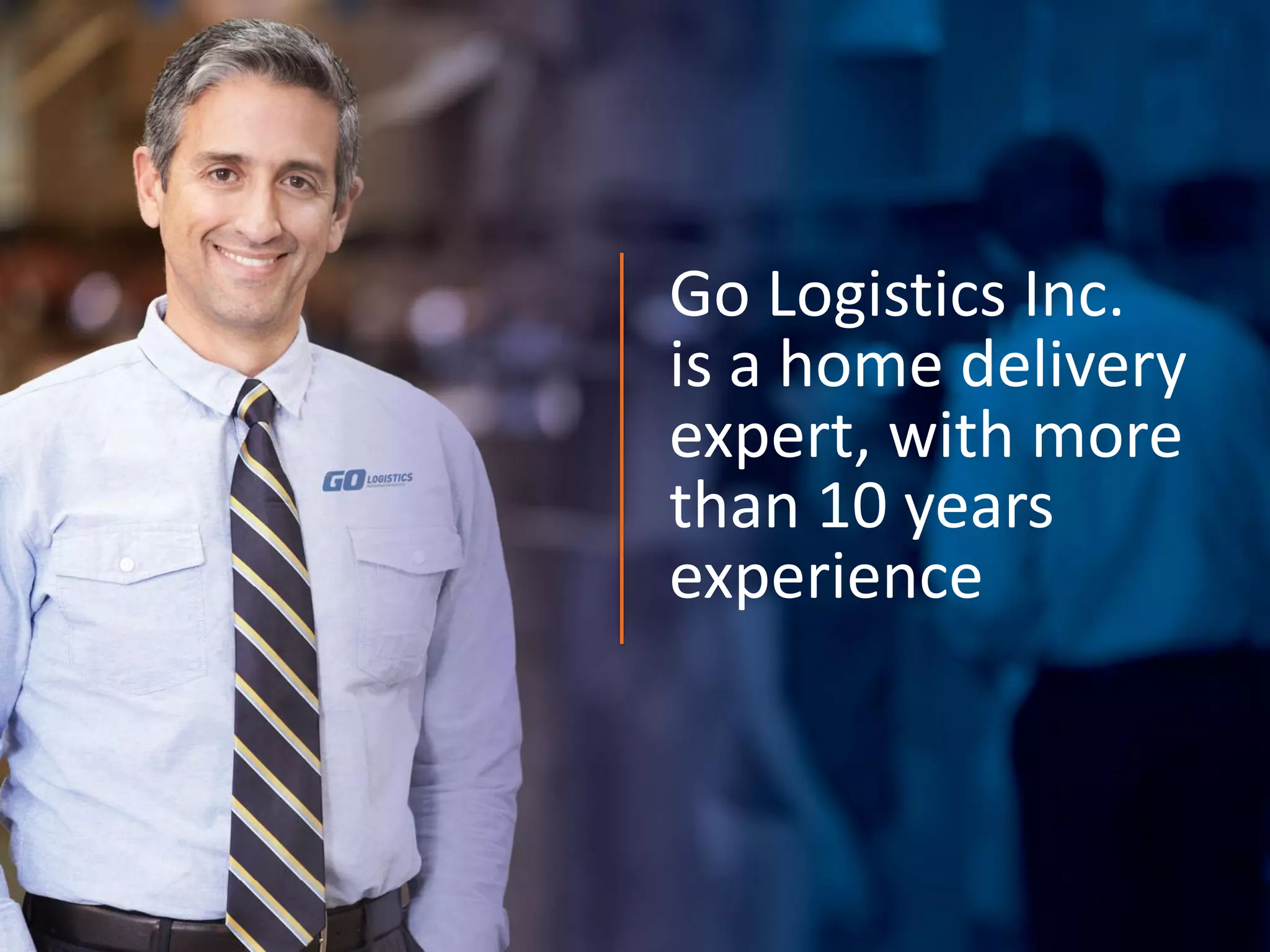 GO Logistics - Home Delivery Service Overview | PPT