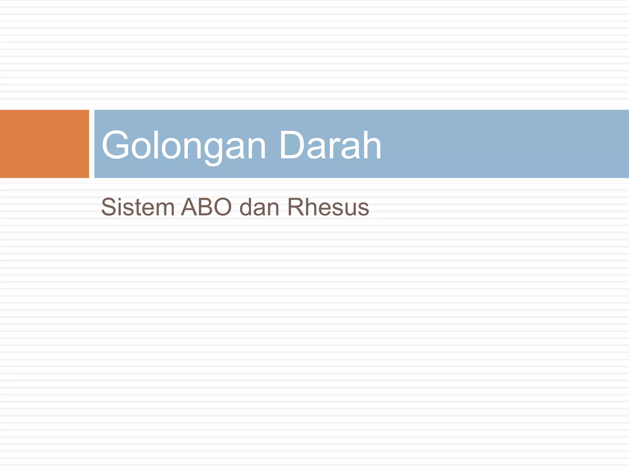 Sistem Golongan Darah dan Transfusi Darah | PPTX