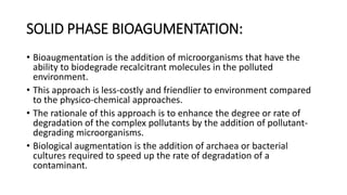 Bioremediation -Bioaugmentation and types .pptx | Medical Health