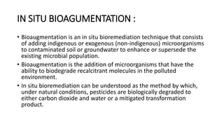 Bioremediation -Bioaugmentation and types .pptx | Medical Health