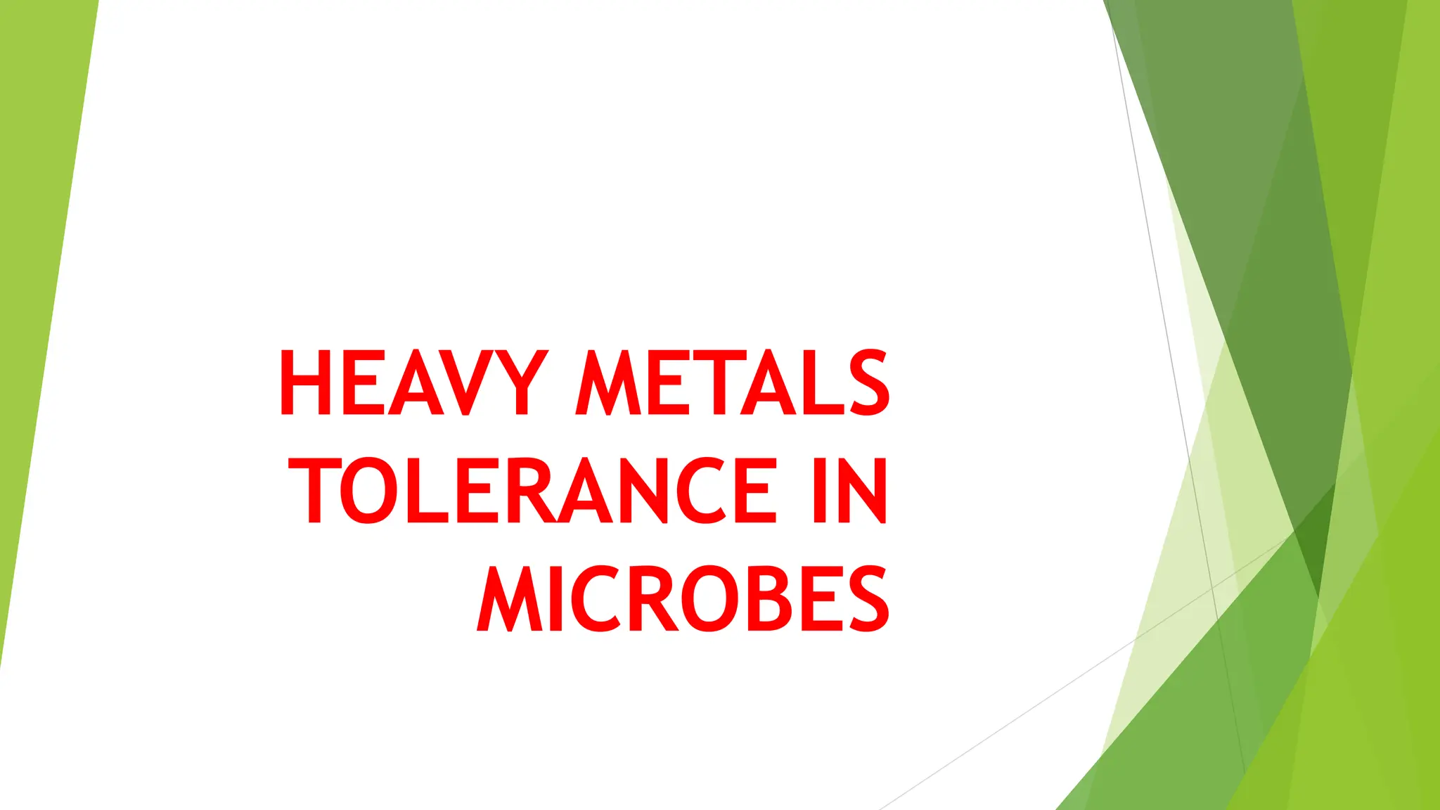 Heavy metal tolerance in microbes....... | PPT