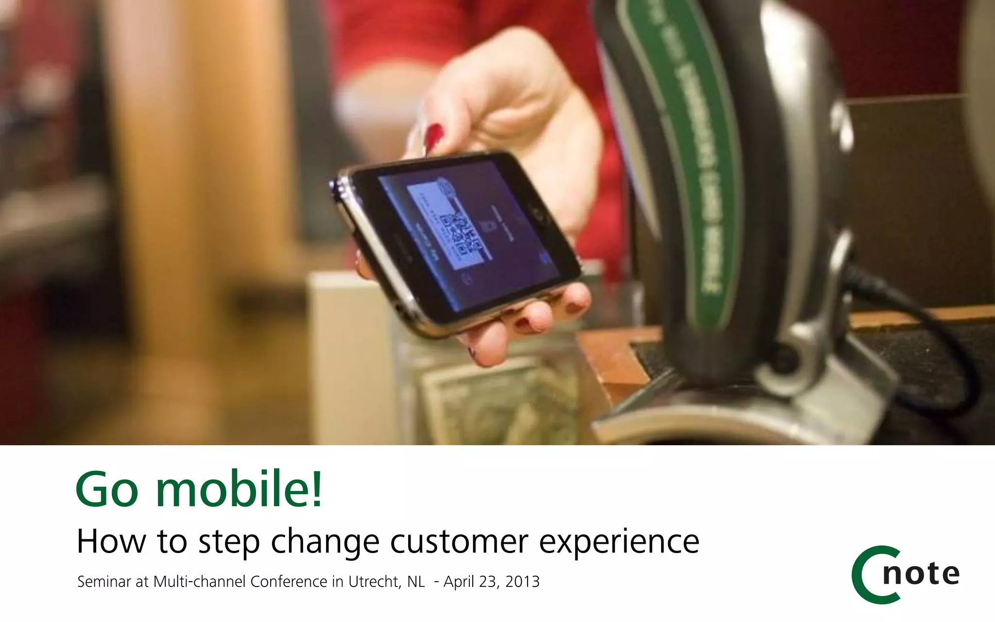 Go mobile! how to step change the customer experience (English) | PPT