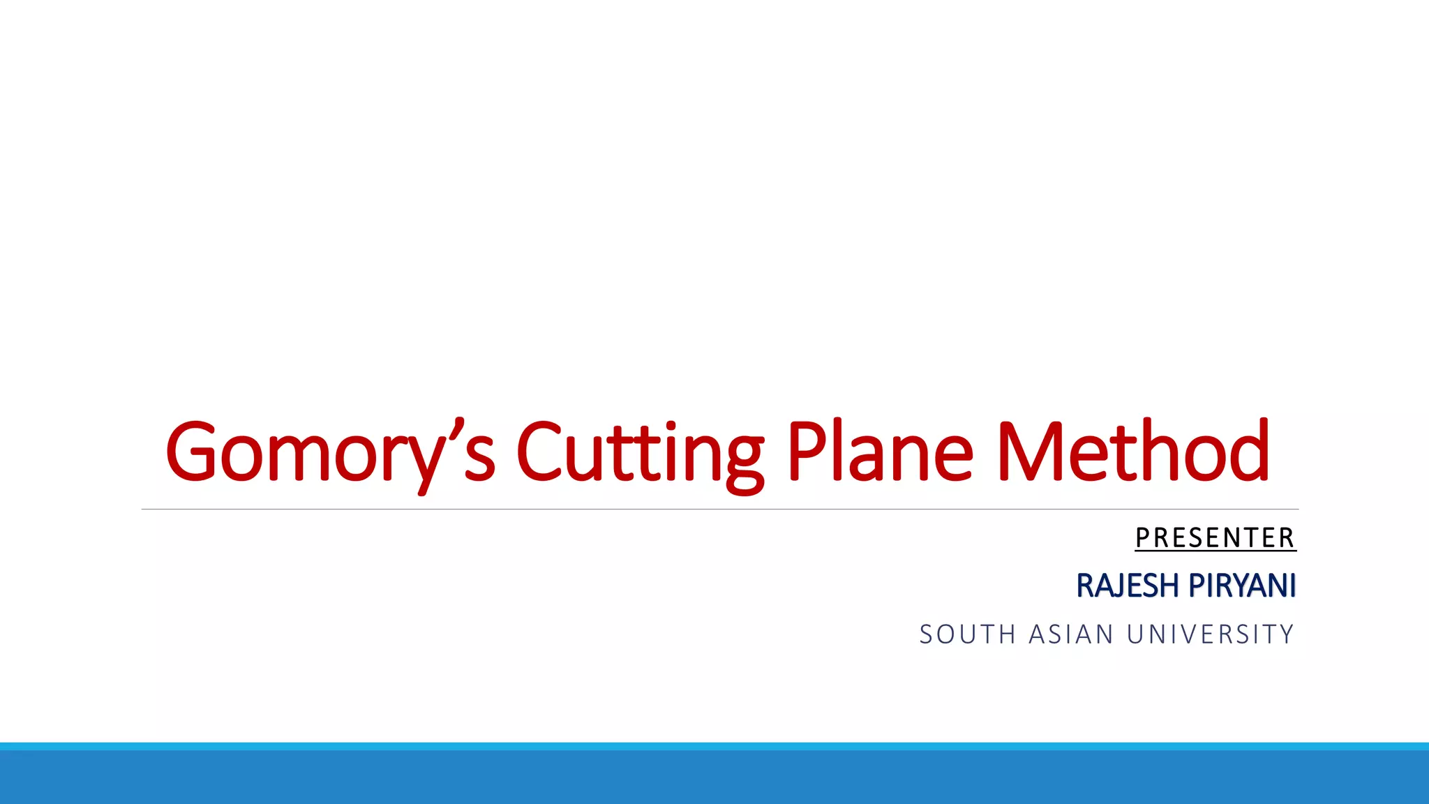 Gomory's cutting plane method | PPT Gomory's cutting plane method | PPT