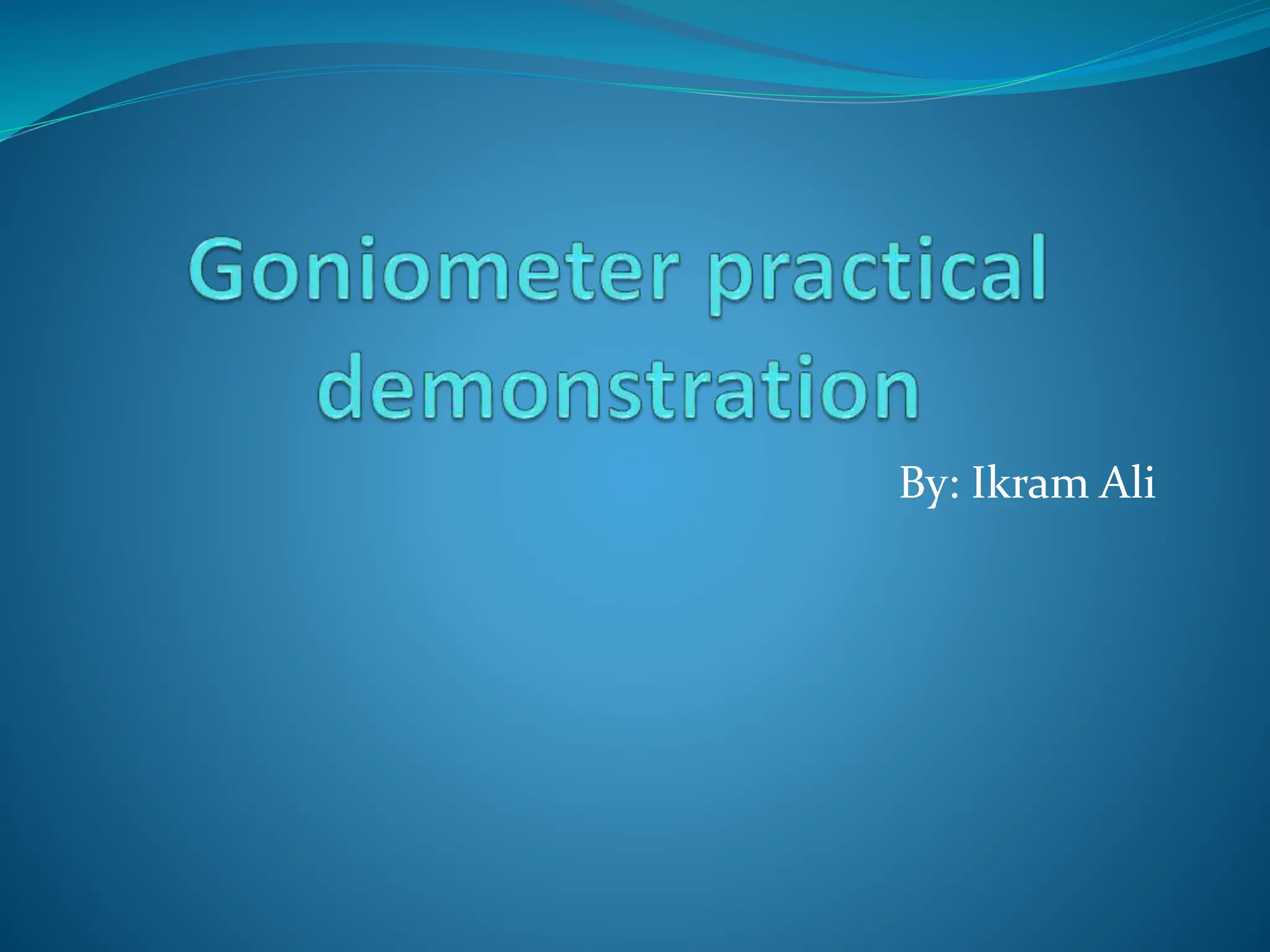 Goniometer prac upper limb.pptx,,,,,,,,, | PPT