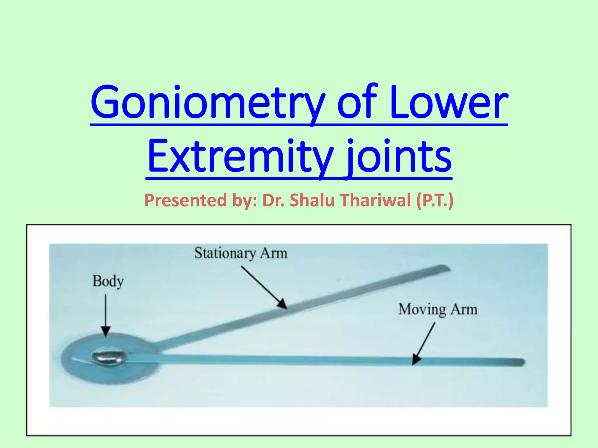 Goniometry of lower limb joints/ROM of lower limb joints | PPTX