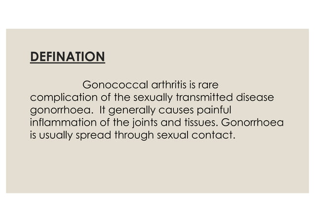 Gonococcal arthritis For G.N.M 2nd & B.Sc.2nd & 3rd Year Nursing ...