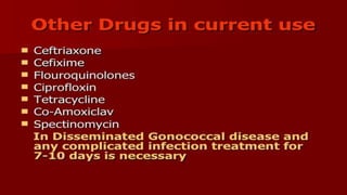 Gonococcal infection | PPTX