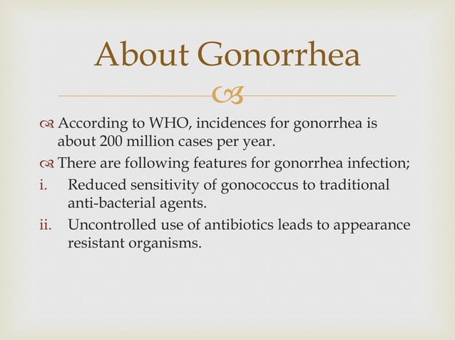 Gonorrhea (1) | PPTX | Sexual Conditions | Sexual Health