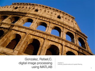 Gonzalez, rafael,c.digitalimageprocessingusing matlab | PPT