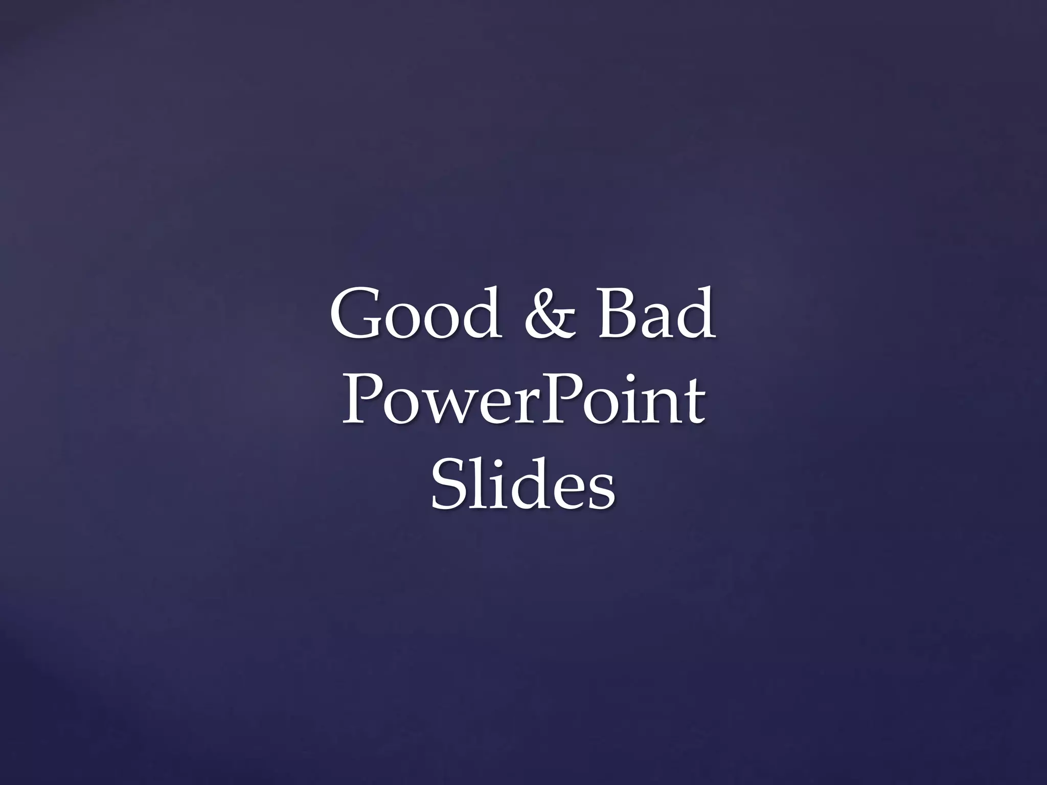 Good bad presentation | PPTX