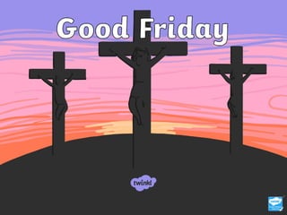 Good Friday Story PowerPoint Presentation | PPTX