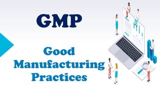 Good-Manufacturing-Practices.pptx