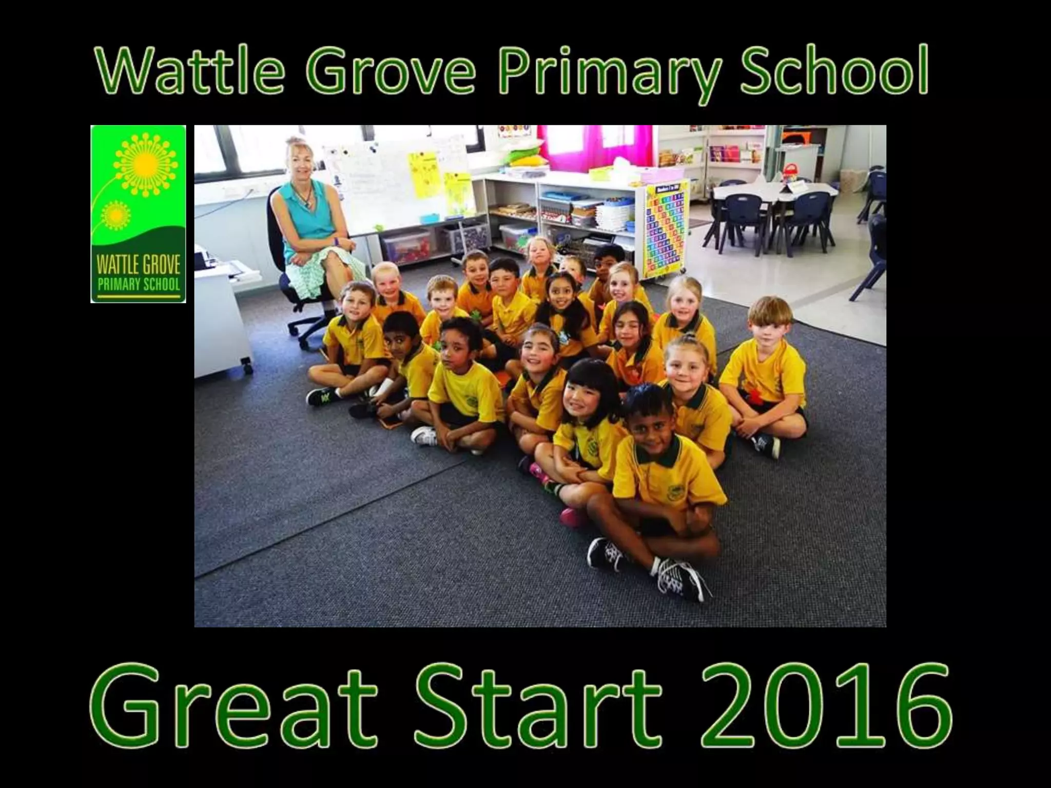 Wattle Grove Primary School - Good start 2016 | PPTX