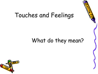 Good touch bad touch ,to explain kids what is the effect of Good and ...